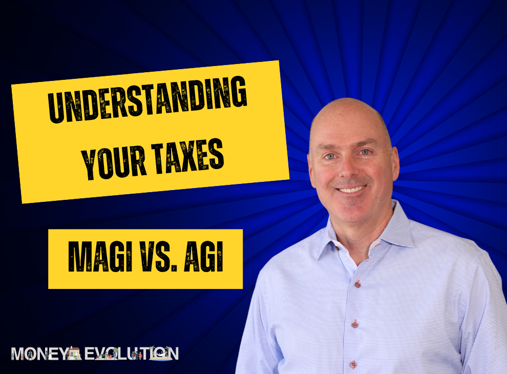 Understanding MAGI vs AGI: Why These Tax Terms Matter | Money Evolution ...